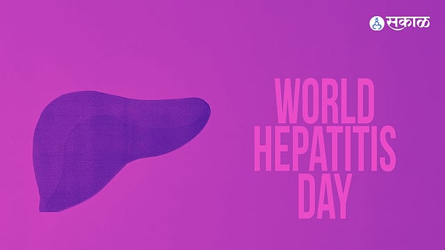 World Hepatitis Day 2024 : हिपॅटायटीसपासून बचाव करायचांय? मग, तुमच्या ...